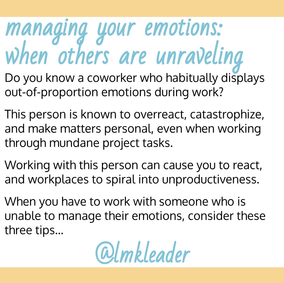 managing your emotions: when others are unraveling